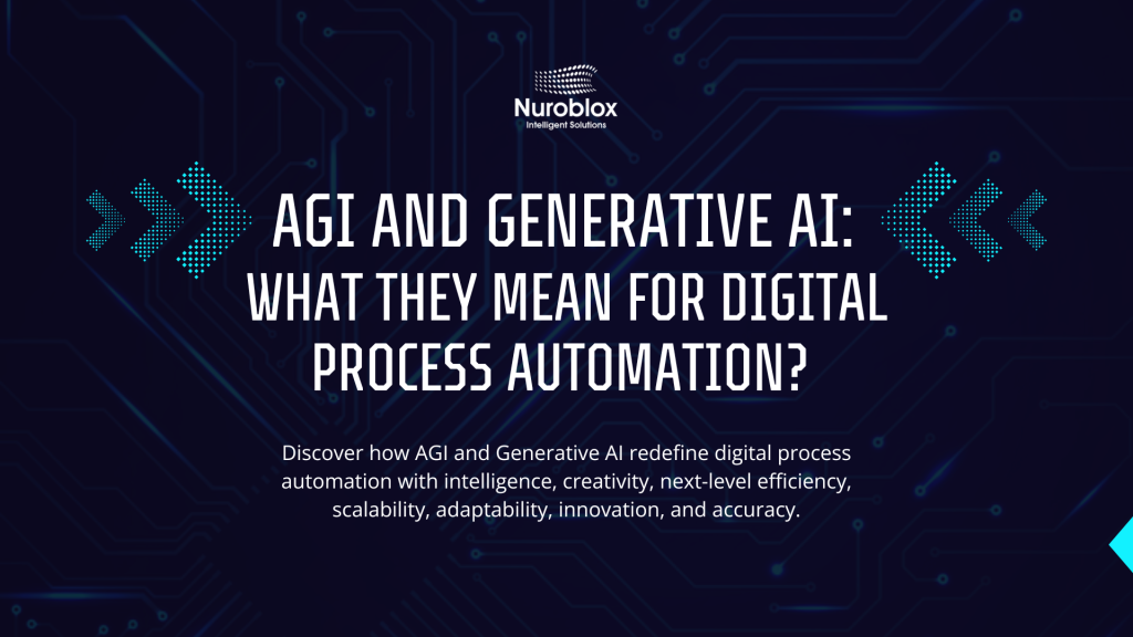 AGI and Generative AI: Transforming Digital Process Automation