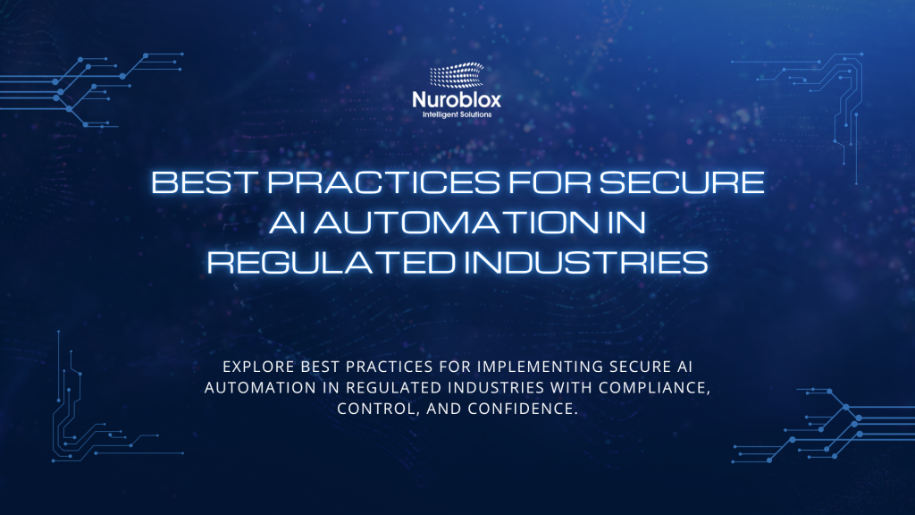 Secure AI Automation Best Practices for Regulated Industries