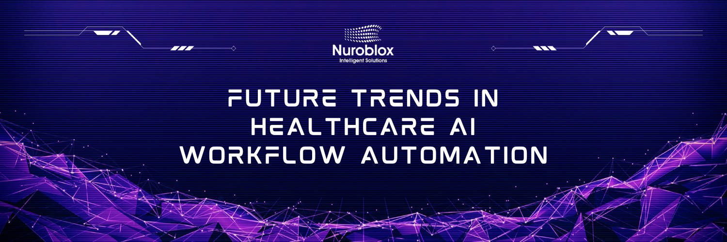 AI Workflow Automation for Healthcare and Patient Care | Nuroblox