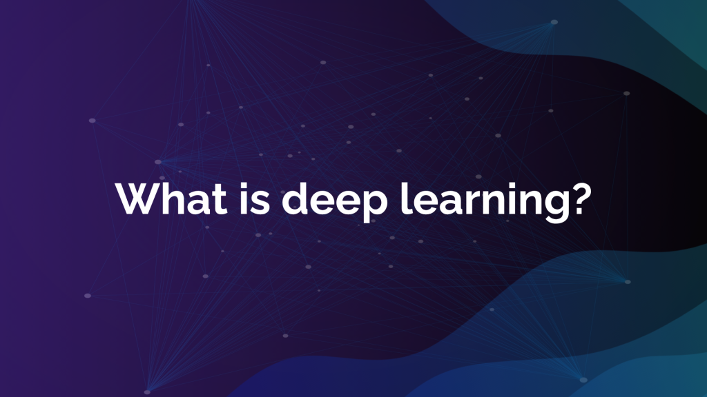 What is Deep Learning? | Nuroblox